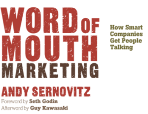 Word of Mouth Marketing: How Smart Companies Get People Talking ...